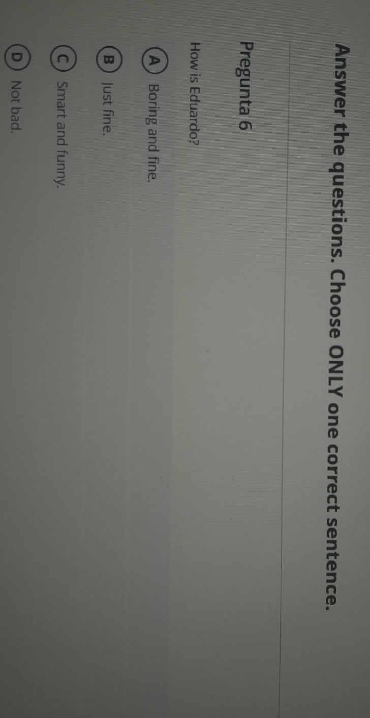 Answer the questions. Choose ONLY one | StudyX