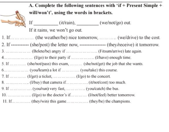 A. Complete the following sentences with 'if | StudyX