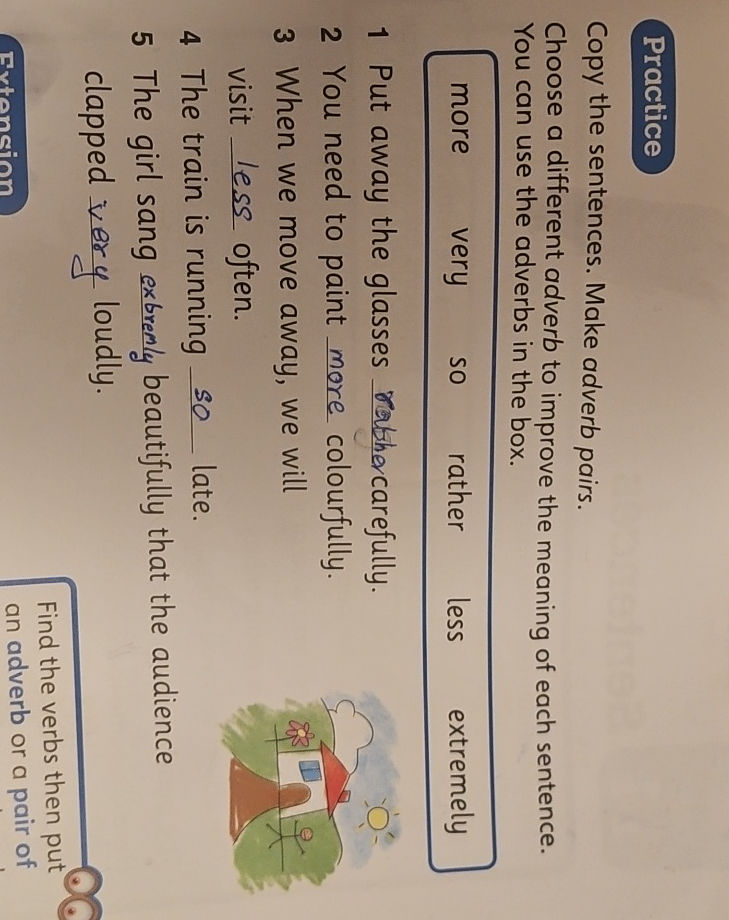Copy the sentences. Make adverb pairs. | StudyX