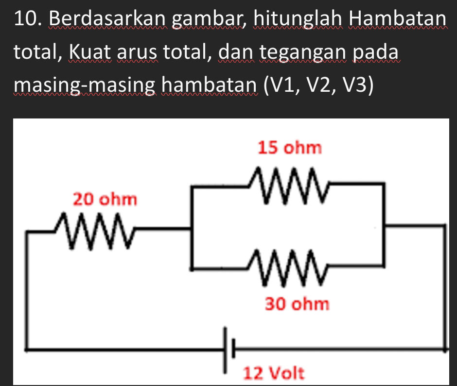 10. Berdasarkan gambar, hitunglah Hambatan | StudyX