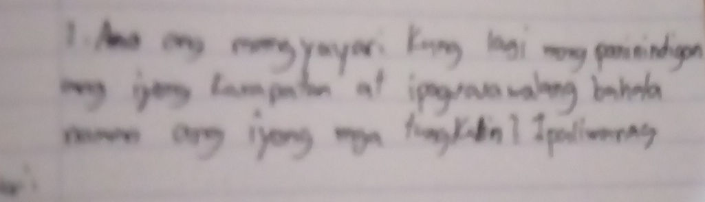 1. Ano ang mangyayari kung lagi mong | StudyX