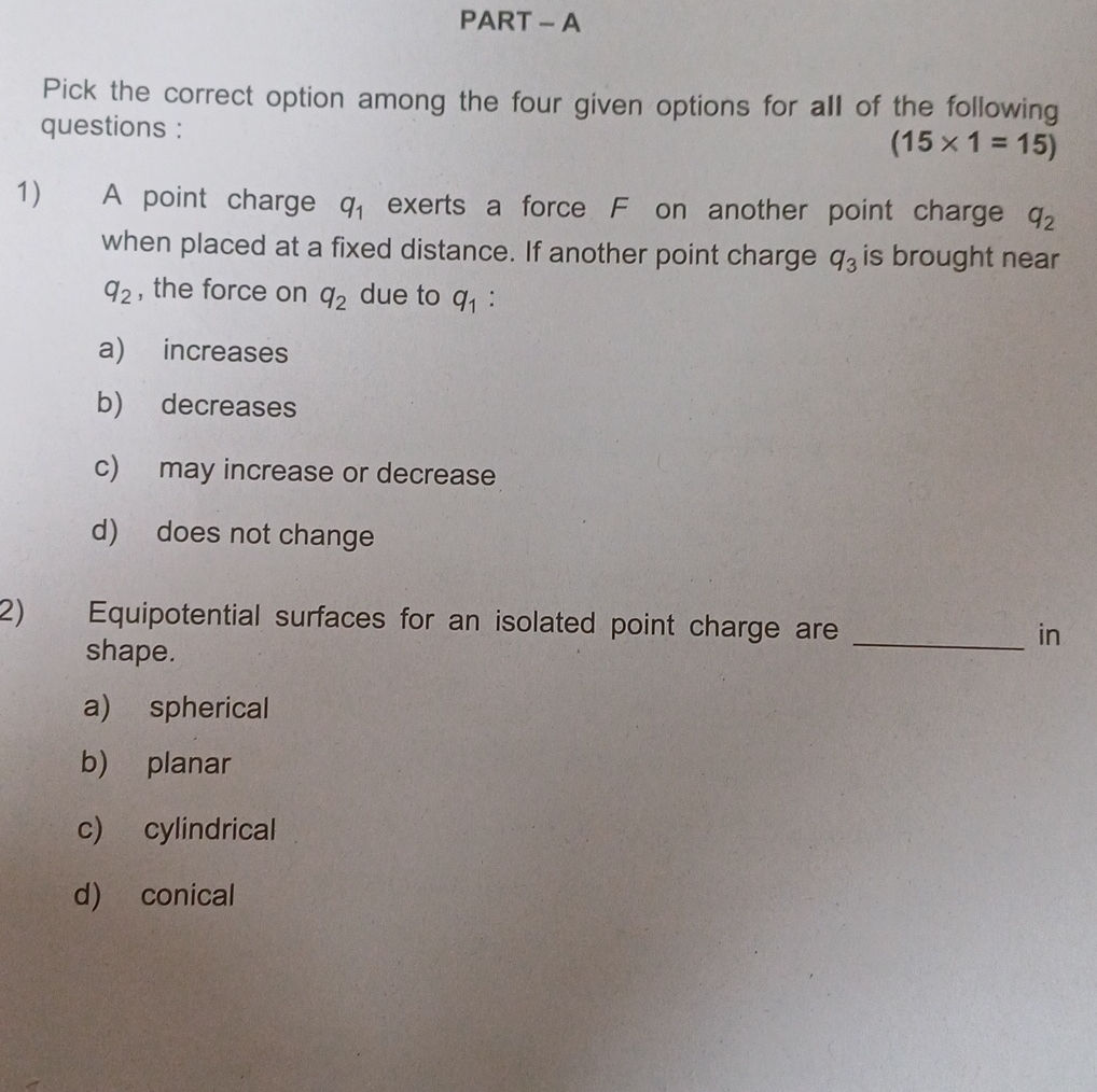 1) A point charge $q1$ exerts a force $F$ on