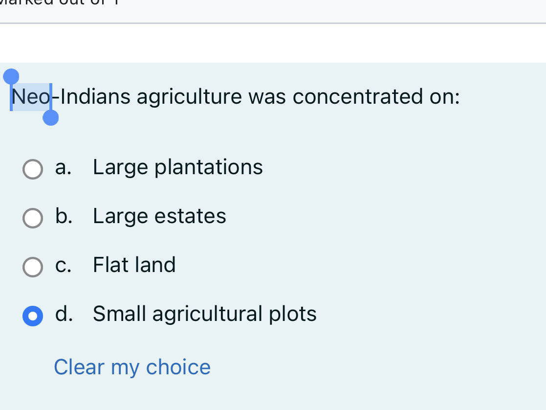 Neo-Indians agriculture was concentrated on: | StudyX