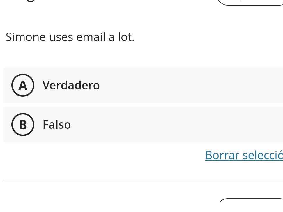 Simone uses email a lot. (A) Verdadero (B) | StudyX