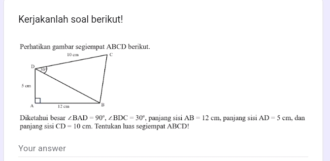 Perhatikan gambar segiempat ABCD berikut. | StudyX