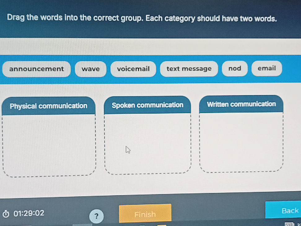 Drag the words into the correct group. Each | StudyX