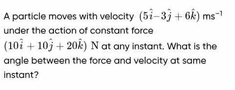 A particle moves with velocity | StudyX