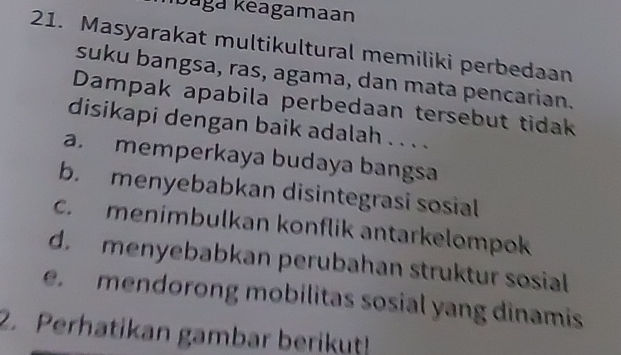 21. Masyarakat multikultural memiliki | StudyX