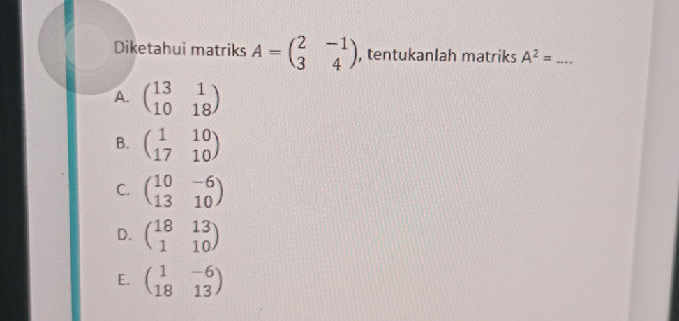 Diketahui matriks $A = 2 -1 3 4 \$, | StudyX