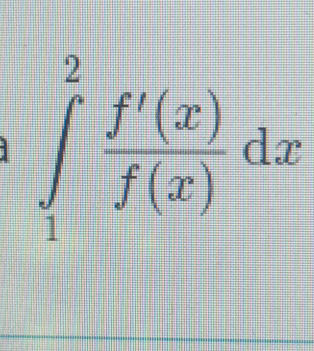 Evaluate the definite integral of f'(x)/f(x) | StudyX