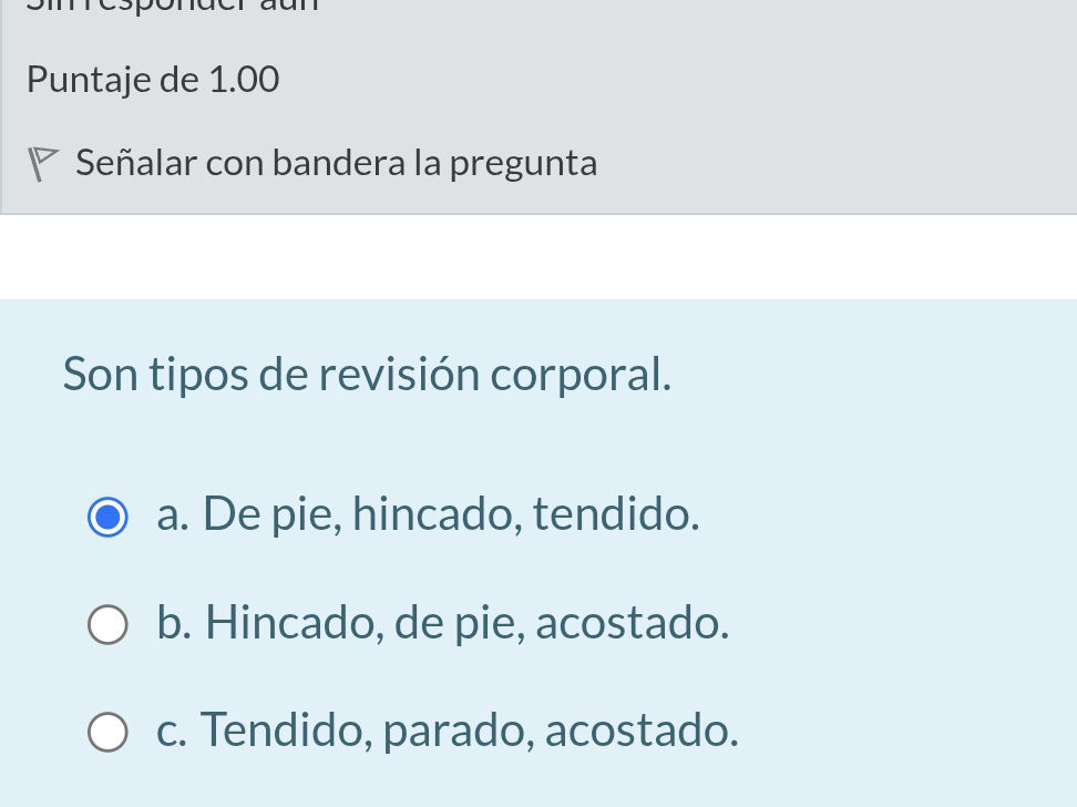 Son tipos de revisión corporal. a. De pie, | StudyX