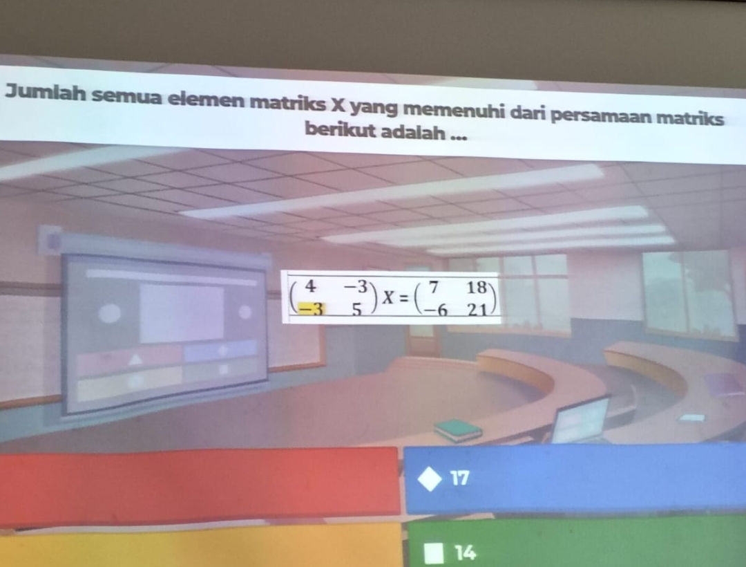 Jumlah semua elemen matriks X yang memenuhi | StudyX