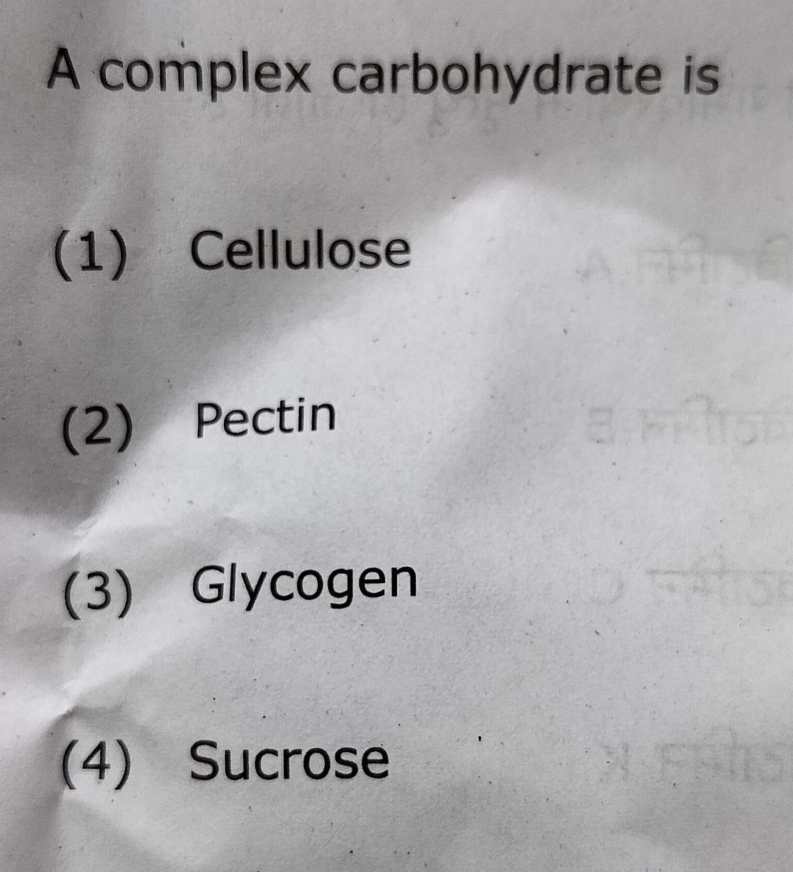 A complex carbohydrate is (1) Cellulose (2) | StudyX