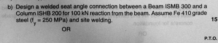 b) Design a welded seat angle connection | StudyX