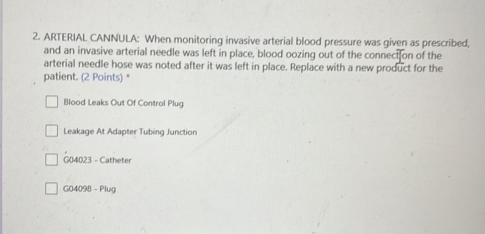 2. ARTERIAL CANNULA: When monitoring | StudyX
