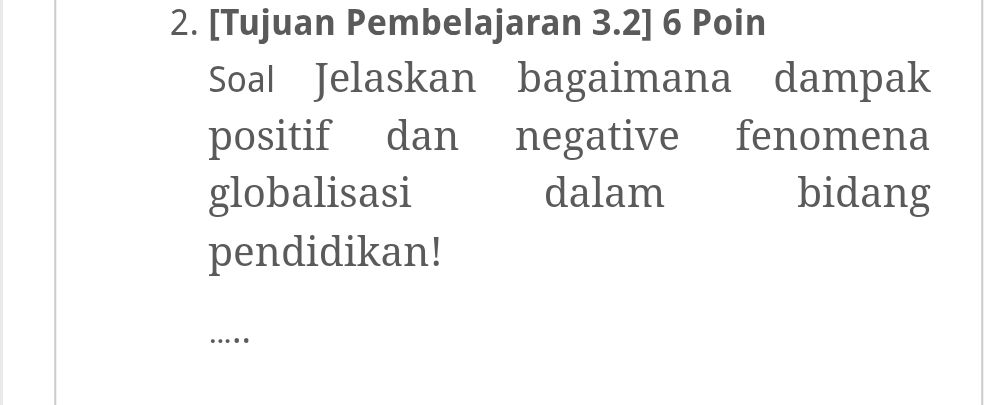Soal Jelaskan bagaimana dampak positif dan | StudyX