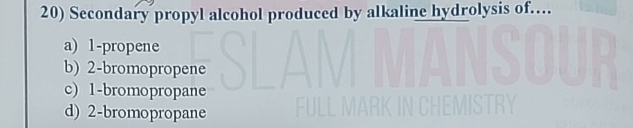 20) Secondary propyl alcohol produced by | StudyX