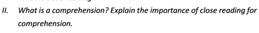 II. What is a comprehension? Explain the | StudyX