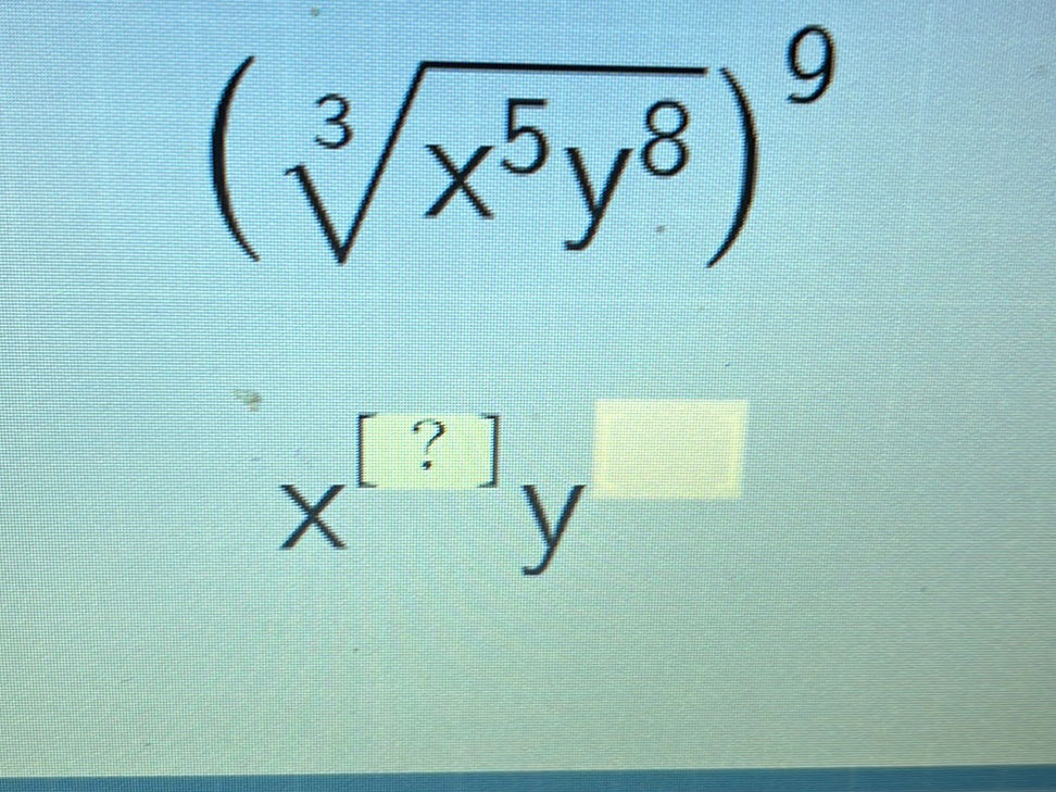 Simplify the expression (x^5y^8)^(1/3) to | StudyX