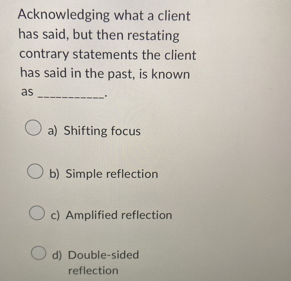 Acknowledging what a client has said, but | StudyX