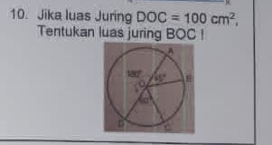 10. Jika luas Juring DOC = 100 cm², Tentukan | StudyX