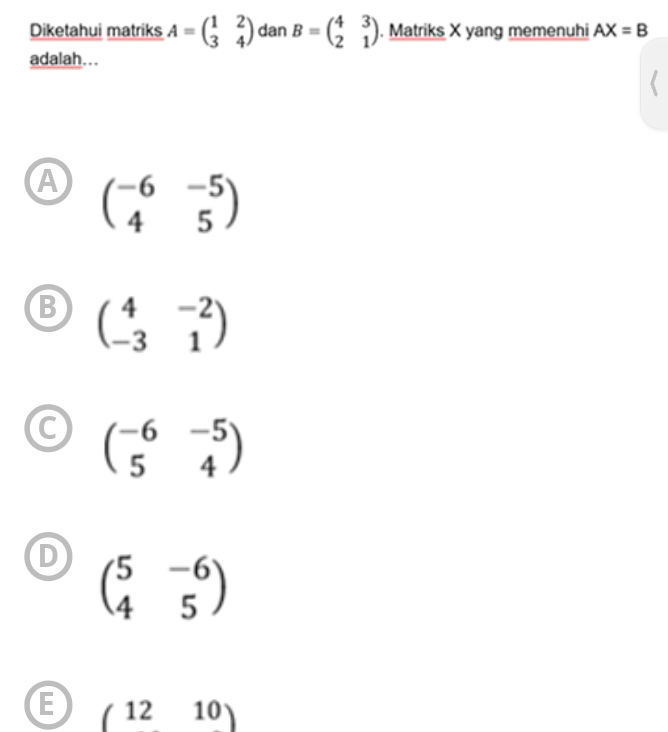 Diketahui matriks $A = 1 2 3 4 \$ | StudyX