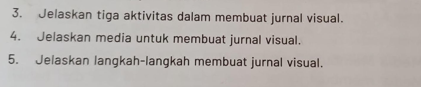 3. Jelaskan tiga aktivitas dalam membuat | StudyX