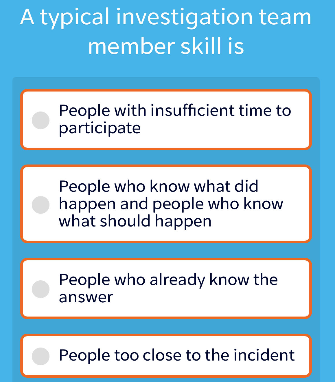 A typical investigation team member skill is | StudyX