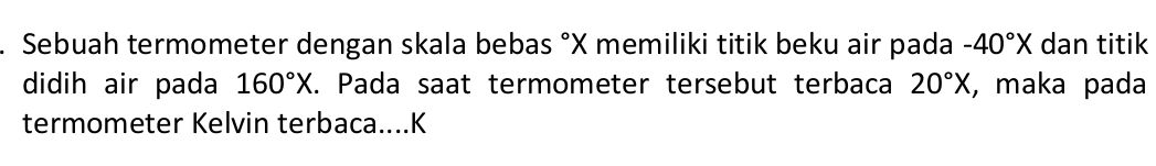 Sebuah termometer dengan skala bebas °X | StudyX