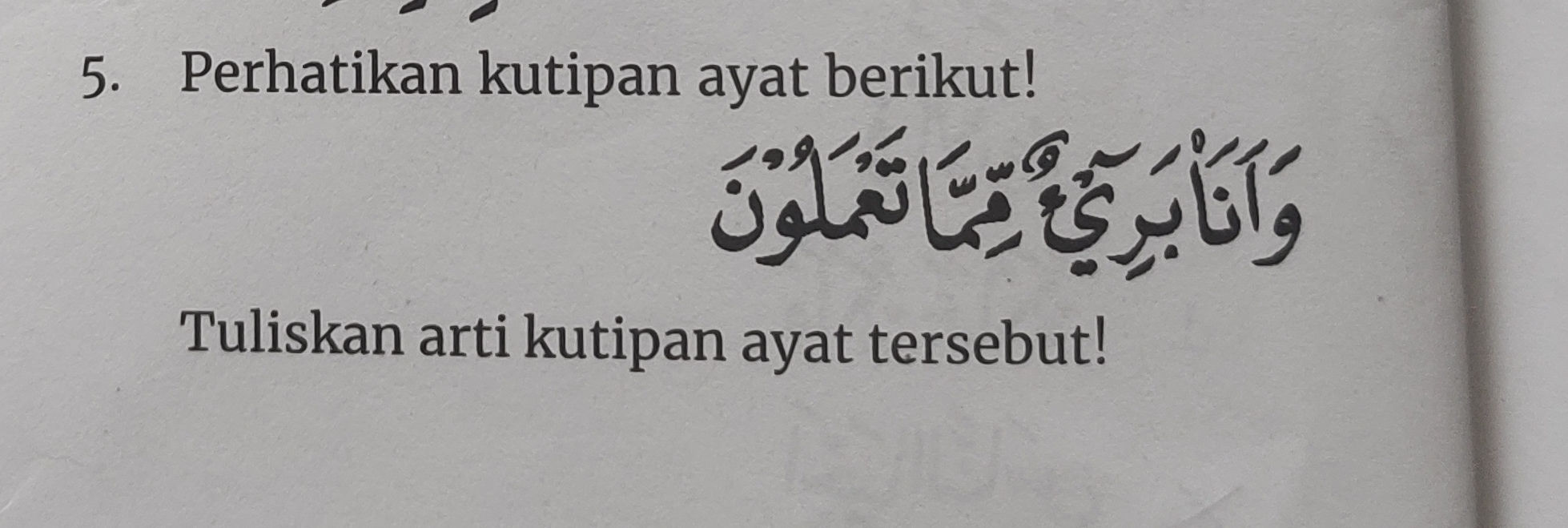 5. Perhatikan kutipan ayat berikut! وَأَنَا | StudyX