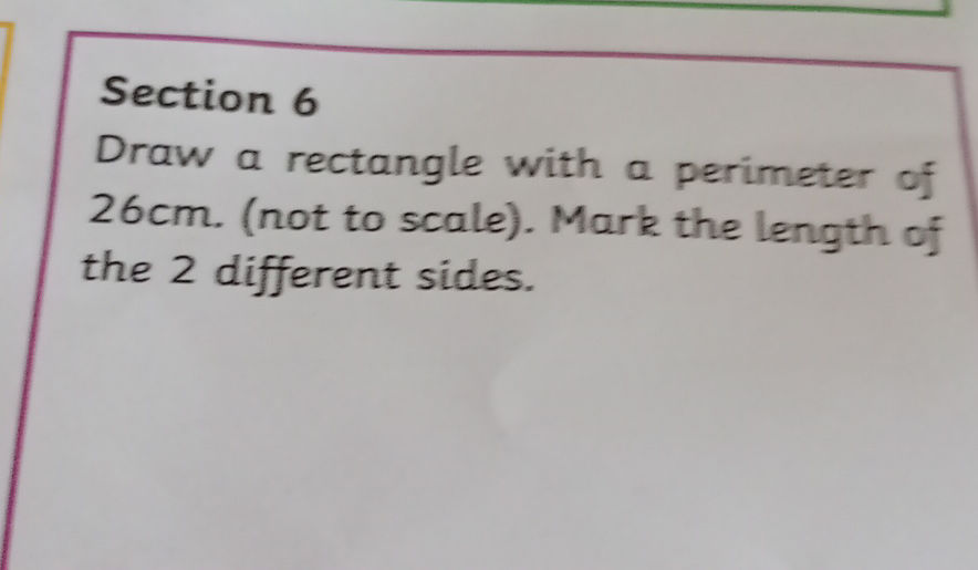 Draw a rectangle with a perimeter of 26cm. | StudyX