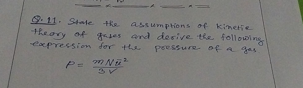 Q. 11. State the assumptions of kinetic | StudyX