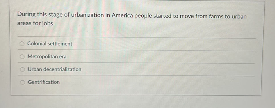 During this stage of urbanization in America | StudyX