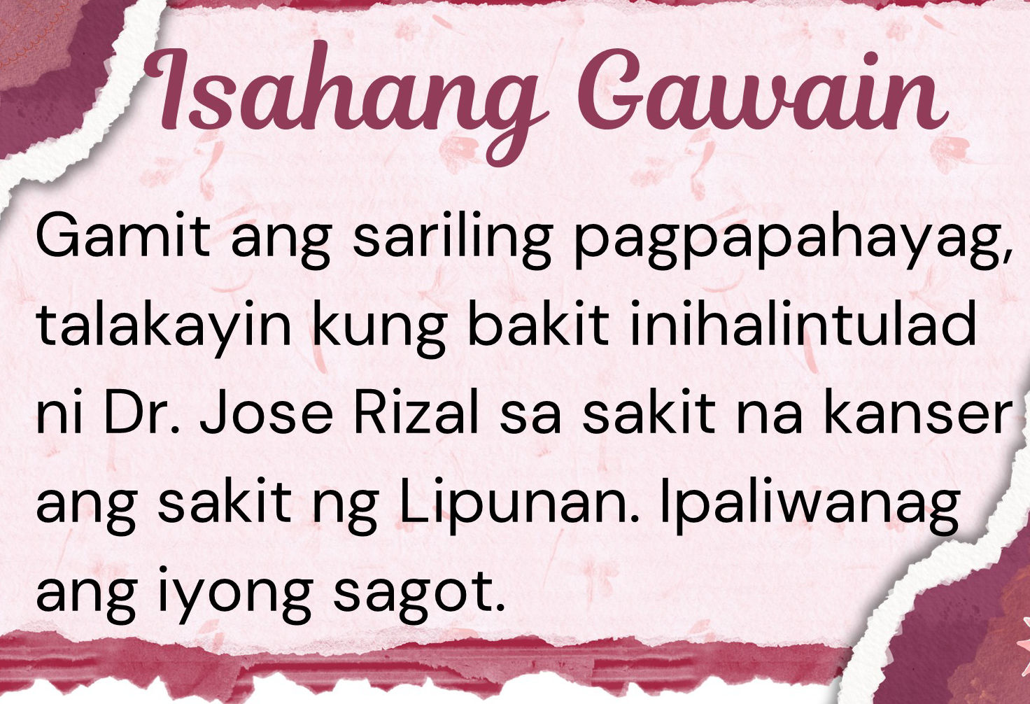 Gamit ang sariling pagpapahayag, talakayin | StudyX