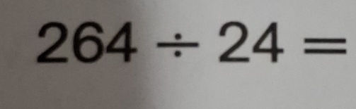 Division problem: 264 divided by 24