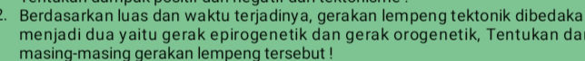 2. Berdasarkan luas dan waktu terjadinya, | StudyX