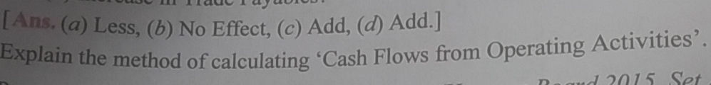[Ans. (a) Less, (b) No Effect, (c) Add, (d) | StudyX