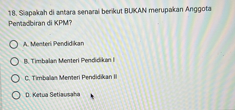 18. Siapakah di antara senarai berikut BUKAN | StudyX