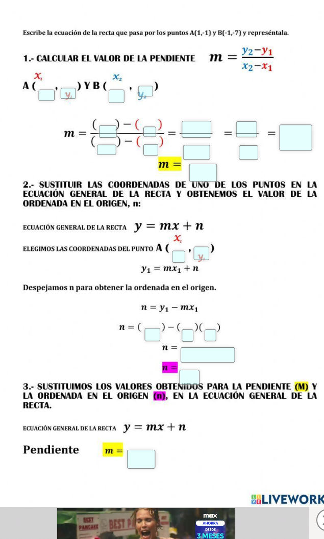 Escribe la ecuación de la recta que pasa por | StudyX