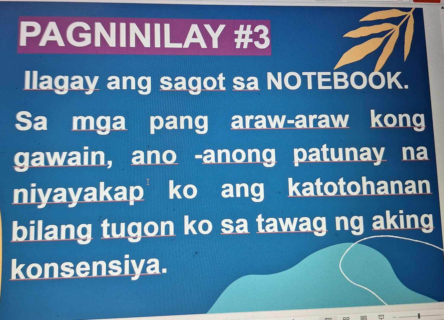 PAGNINILAY \#3 Ilagay ang sagot sa NOTEBOOK. | StudyX