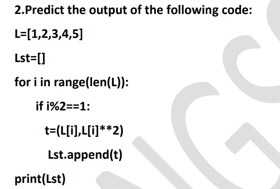 2. Predict the output of the following code: | StudyX