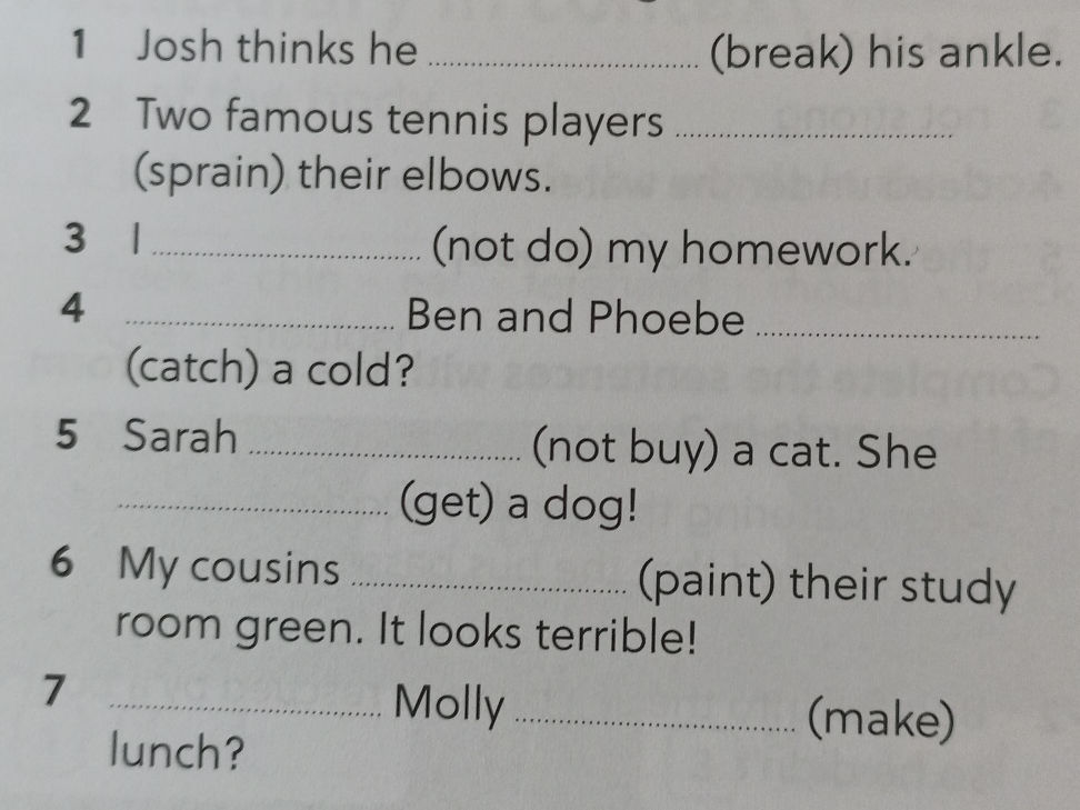 1 Josh thinks he ______ (break) his ankle. | StudyX