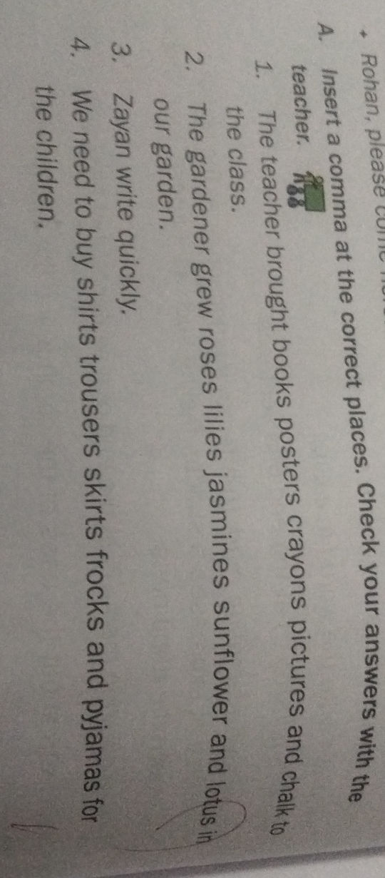 A. Insert a comma at the correct places. | StudyX