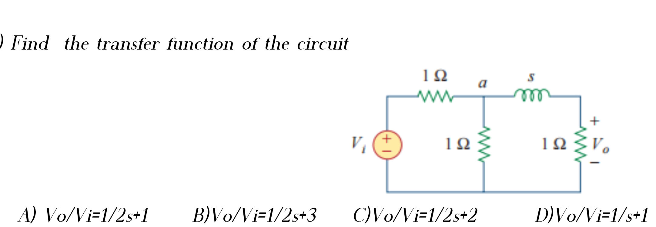 ) Find the transfer function of the circuit | StudyX