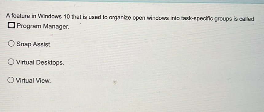 A feature in Windows 10 that is used to | StudyX