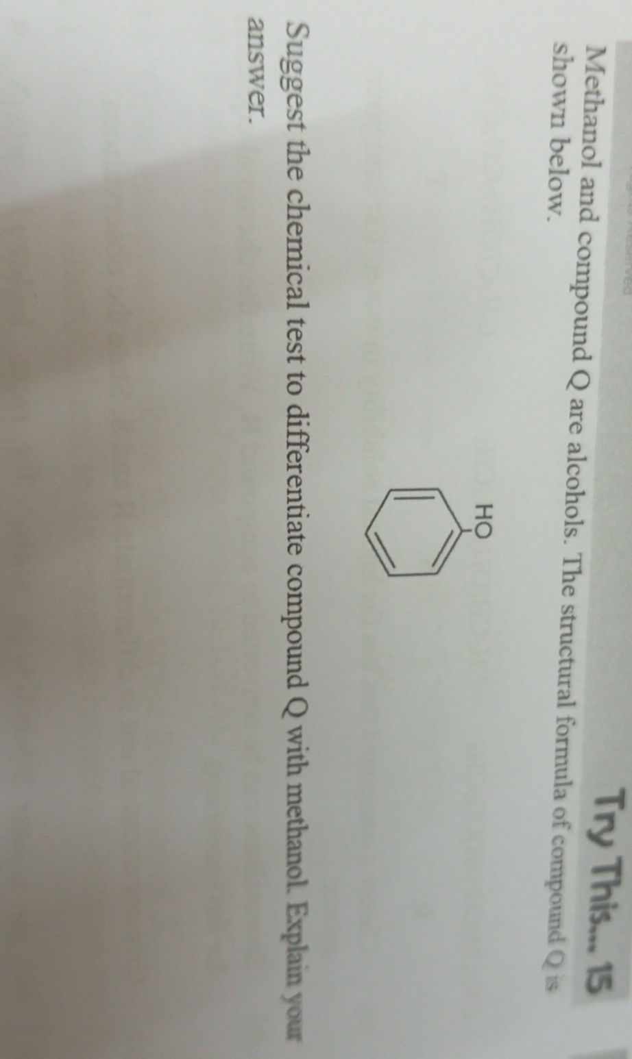 Methanol and compound Q are alcohols. The | StudyX