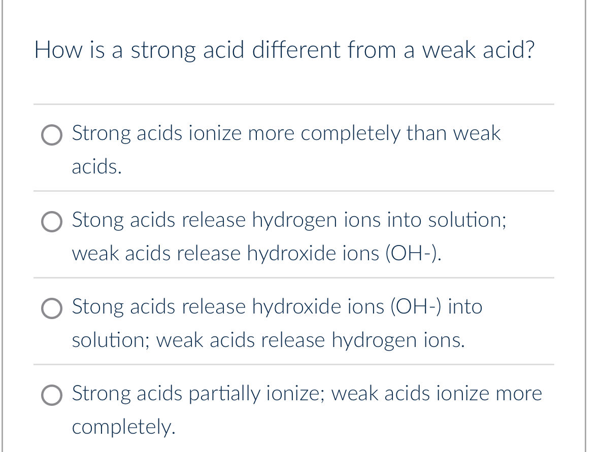 How is a strong acid different from a weak | StudyX