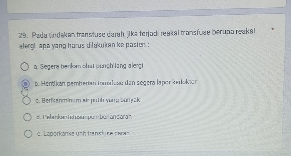 29. Pada tindakan transfuse darah, jika | StudyX