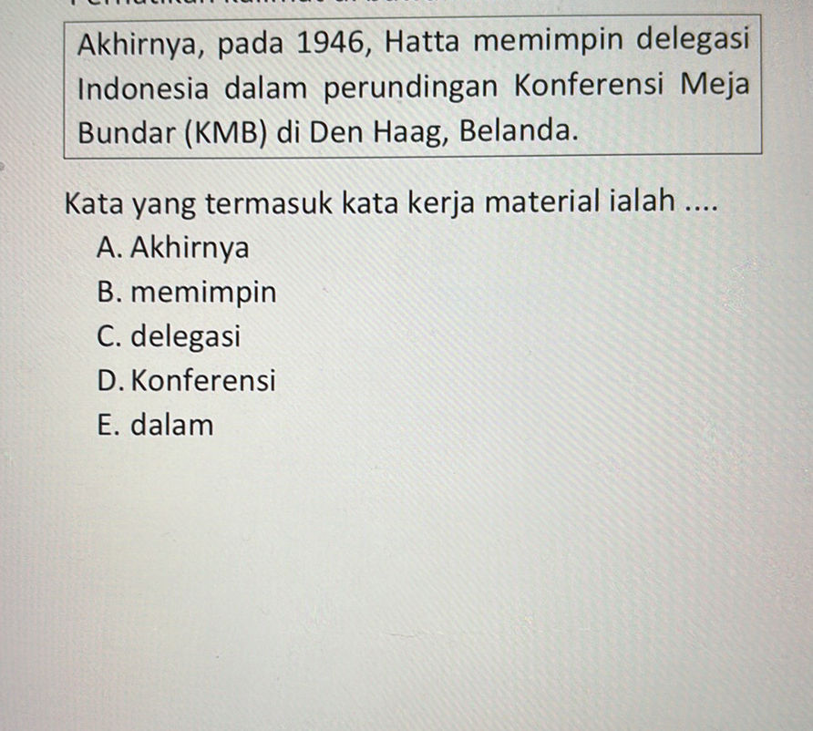 Akhirnya, pada 1946, Hatta memimpin delegasi | StudyX