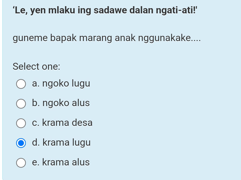 'Le, yen mlaku ing sadawe dalan ngati-ati!' | StudyX